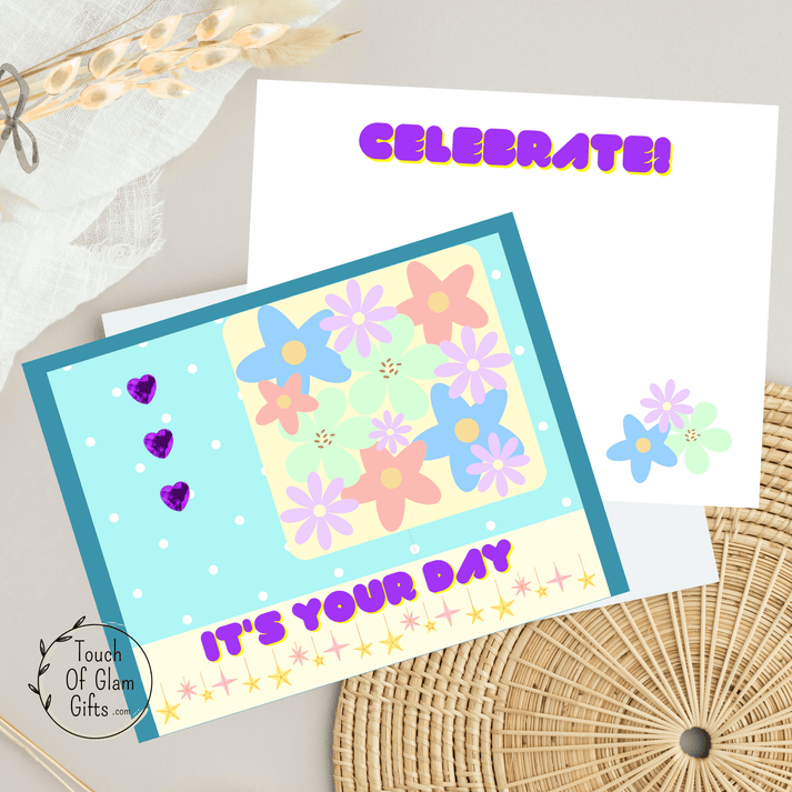 Printable Greeting Card: It's Your Day - Celebrate – Touch Of Glam Gifts